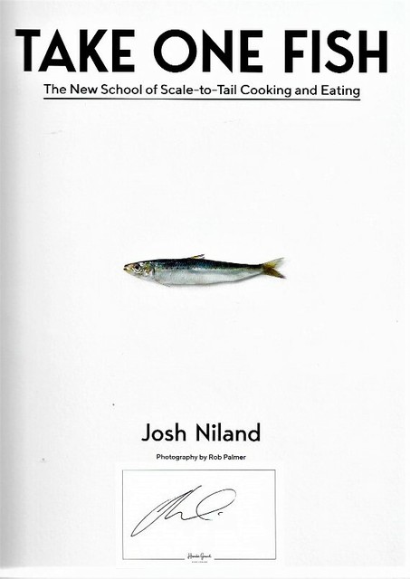 Take One Fish: The New School of Scale-to-Tail Cooking and Eating by ...