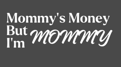 Mommy’s Money But I'm Mommy Window Decal Bumper Sticker Tumbler Laptop ...