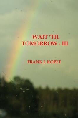 Wait 'Til Tomorrow - Iii 9781450527828| eBay