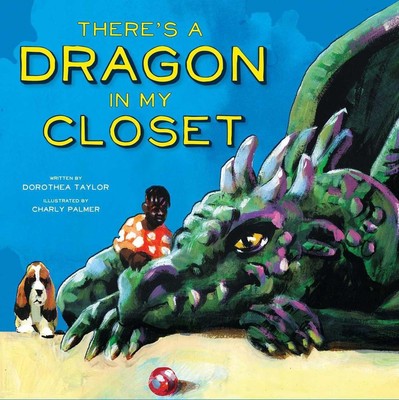 There's a Dragon in My Closet by Dorothea Taylor (English) Hardcover ...