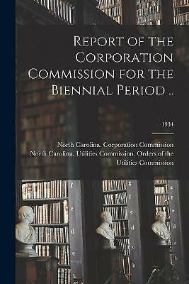 Report of the Corporation Commission for the Biennial Period ..; 1934 ...