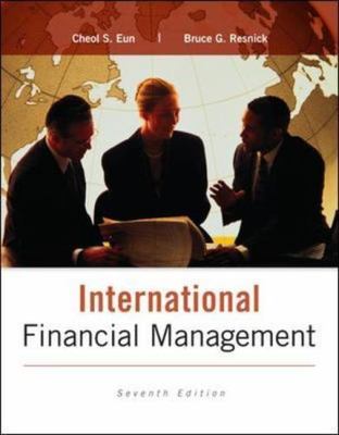 International Financial Management by Eun, Cheol; Resnick, Bruce G ...