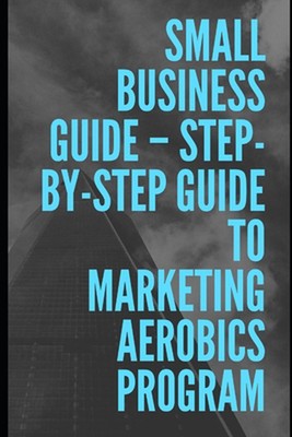Step-by-Step Guide To Marketing Aerobics Program by Ajaydeep M ...