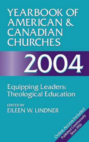 Yearbook of American and Canadian Churches 2004 : Equipping Leaders ...