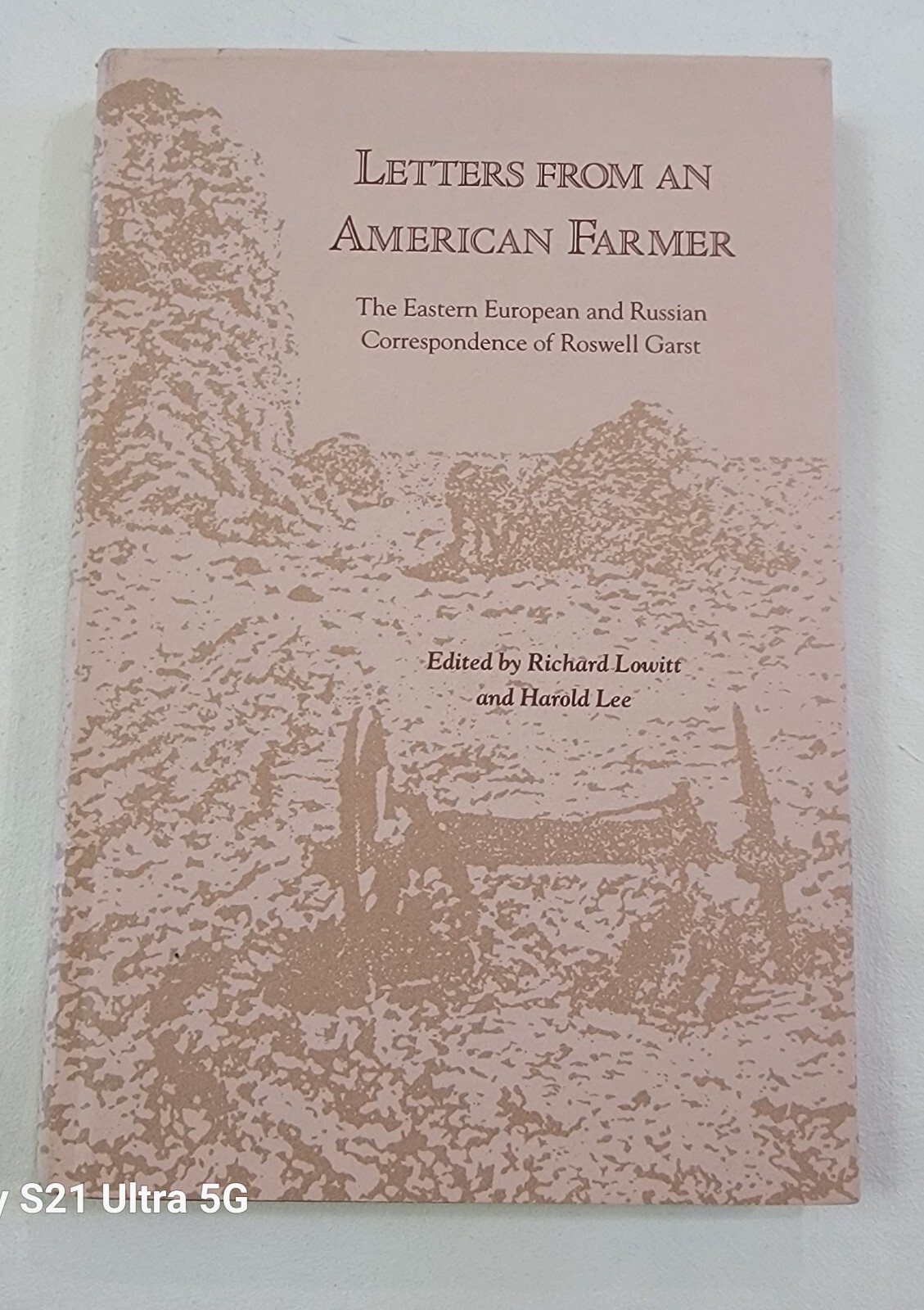 Letters from an American Farmer: Correspondence of Roswell Garst-very ...