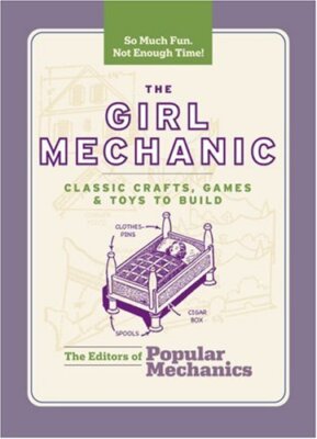 Girl Mechanic, The (Boy Mechanics Series)-The Editors of Popular ...