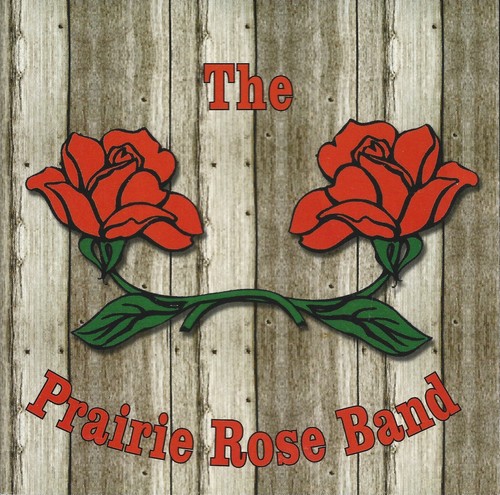 The Prairie Rose Band by The Prairie Rose Band (Cd 2006) MINT | eBay