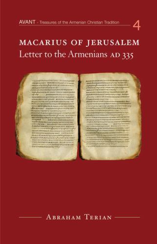 Macarius of Jerusalem : Letter to the Armenians, AD 335) by Abraham ...