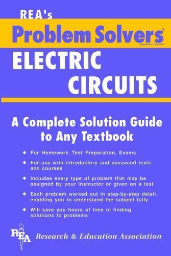 Electric Circuits Problem Solver by Editors of Rea 9780878915170| eBay