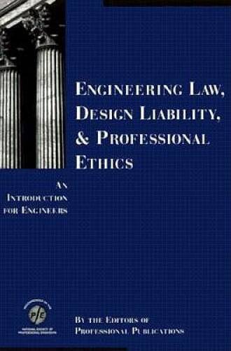 Engineering law, design liability professional ethics: An introduction ...