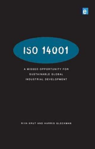ISO 14001: A Missed Opportunity for Sustainable Global Industrial ...