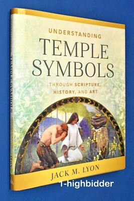 Understanding Temple Symbols in Scripture History & Art 1st Ed LDS ...