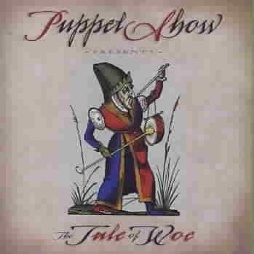 The Tale of Woe * by Puppet Show [CD] 837792009498 | eBay