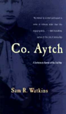 Co Aytch by Sam R Watkins: Used 9780684833248| eBay