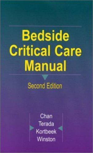 Bedside Critical Care Manual by Brent W. Winston, Edward D. Chan, Lance ...