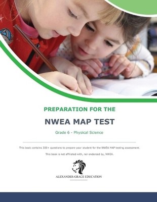 James W Alexander NWEA Map Test Preparation - Grade 6 Physical Science ...