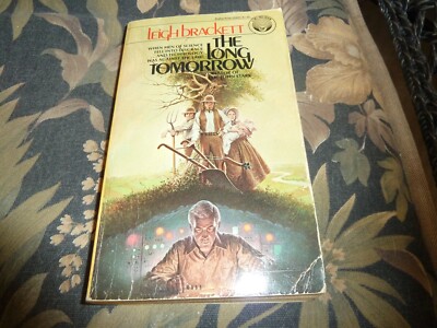 The Long Tomorrow by Leigh Brackett - DelRey PB (1980), VGC ...