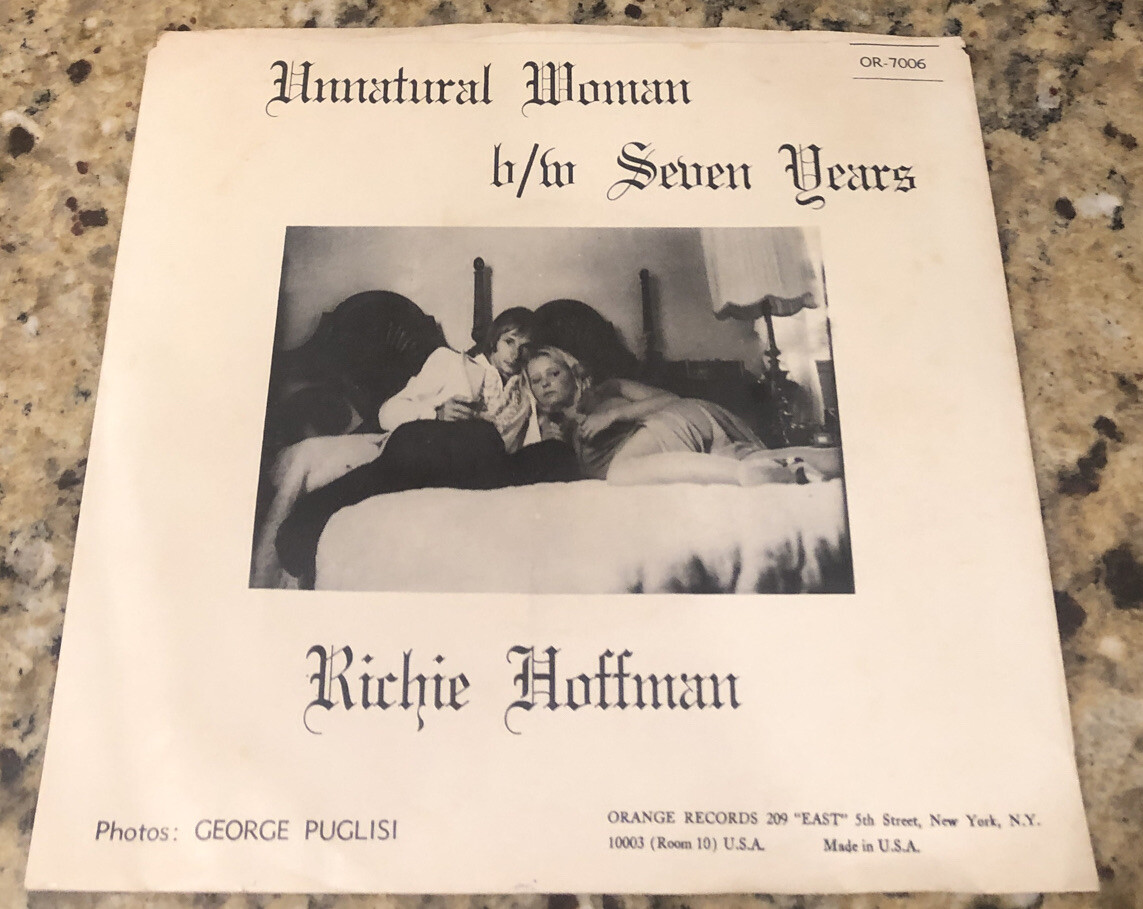 RICHIE HOFFMAN- UNNATURAL WOMAN/ SEVEN YEARS 45-RPM 7” ORANGE RECORDS OR-7006 | eBay