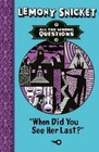 When Did You See Her Last? by Lemony Snicket: Used | eBay