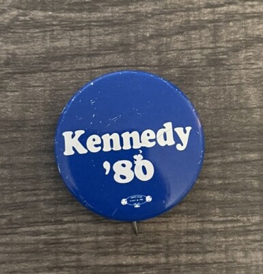 Ted Kennedy Pin Back Campaign Political Presidential President Button ...