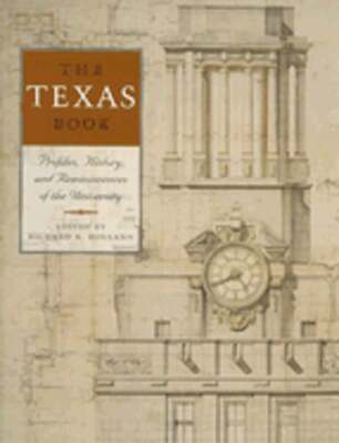 The Texas Book: Profiles, History, and Reminiscences of the University ...