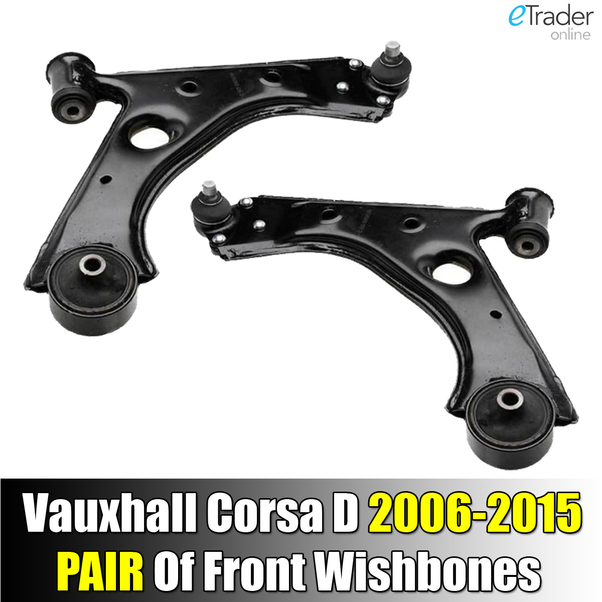 VAUXHALL CORSA D 2006-2015 FRONT WISHBONES ARMS, DROP LINKS & TRACK ROD ...