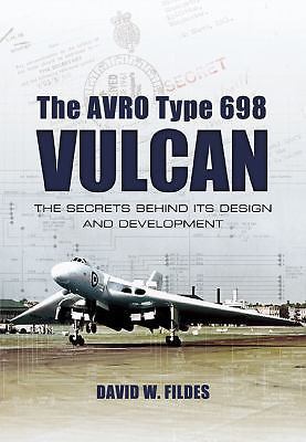 Avro Type 698 Vulcan : The Secrets Behind Its Design and Development by ...