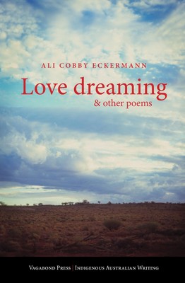 Ali Cobby Eckermann | Love Dreaming and Other Poems | Taschenbuch ...