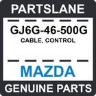 GJ6G-46-500G Mazda OEM Genuine CABLE, CONTROL | eBay