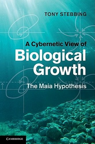 Cybernetic View of Biological Growth : The Maia Hypothesis by Tony ...
