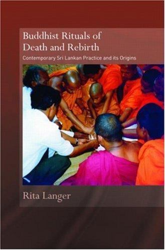 Routledge Critical Studies in Buddhism Ser.: Buddhist Rituals of Death ...