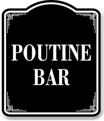 Poutine Bar BLACK Aluminum Composite Sign | eBay