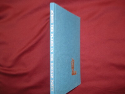 Murphy, Virginia Reed. Across the Plains in the Donner Party. Limited ...