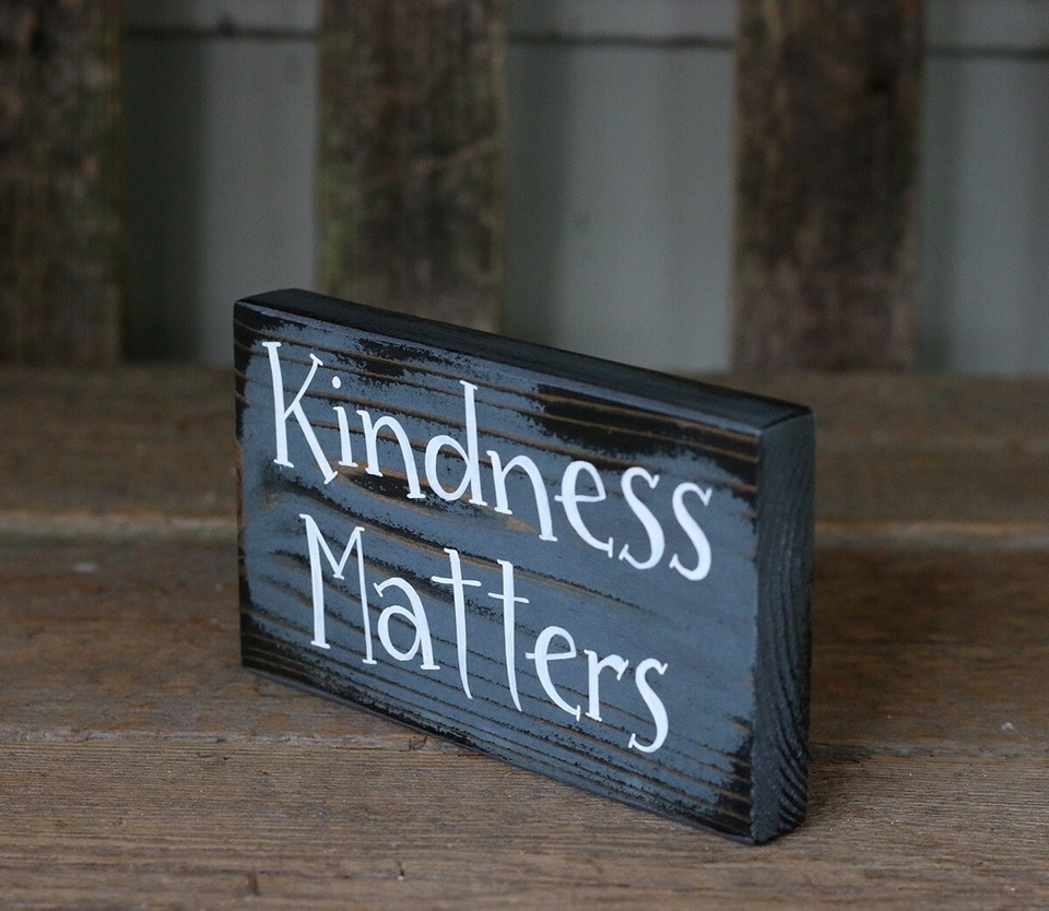 Custom Painted Wood Sign Kindness Matters 5.25 x 8 inch (Choose Color ...