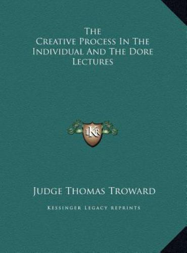 Creative Process in the Individual and the Dore Lectures by Judge ...