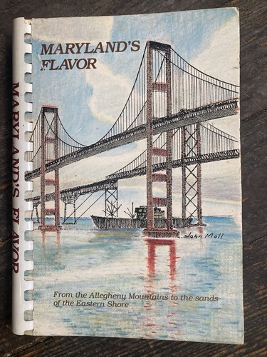 Maryland's Flavor 1981 1st Edition Cookbook From The Allegheny To The ...