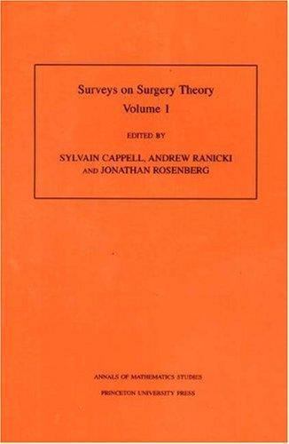Annals of Mathematics Studies: Surveys on Surgery Theory, Volume 1 ...