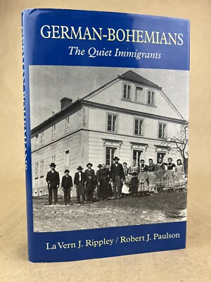 German-Bohemians: The Quiet Immigrants; Rippley/Paulson, St. Olaf, 1995 ...