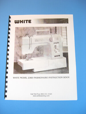 White Model 2360 Sewing Machine Instruction Manual - Printed | eBay