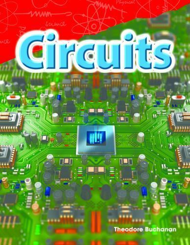 Circuits; Science Readers: Con- 9781480746824, Theodore Buchanan ...