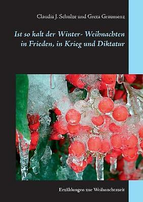 Ist so kalt der Winter: Erzahlungen zur Weihnachtszeit by Greta ...