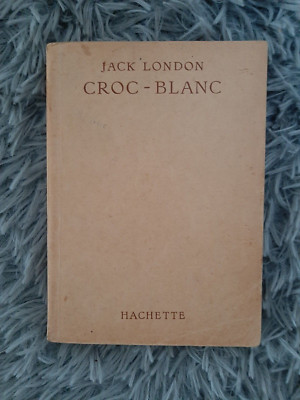 CROC-BLANC - JACK LONDON HACHETTE ROMAN AVENTURE JEUNESSE 1945 | eBay