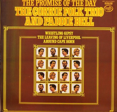 THE CORRIE FOLK TRIO & PADDIE BELL the promise of the day MFP 50154 LP ...
