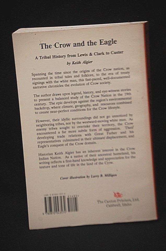 The Crow & The Eagle A Tribal History from Lewis & Clark to Custer ...