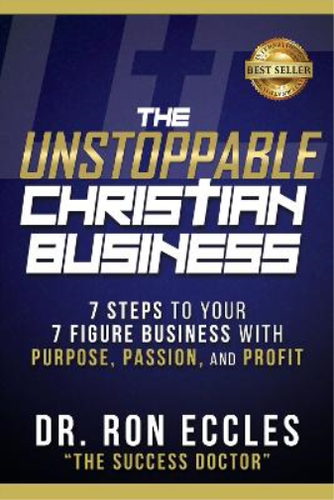 Ron Eccles The Unstoppable Christian Business (Poche) 9781631957635 | eBay