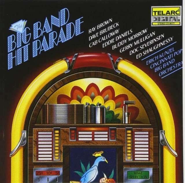 Big Band Hit Parade by Erich Kunzel (Conductor) (CD, 1988, Telarc ...