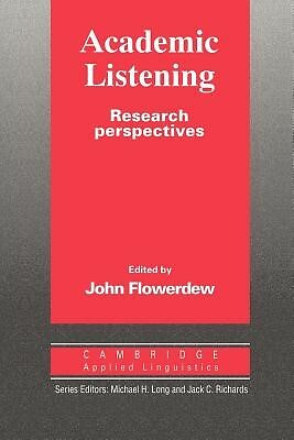 Academic Listening: Research Perspectives By Flowerdew, John Paperback ...