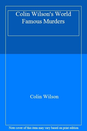 Colin Wilson's World Famous Murders By Colin Wilson | eBay