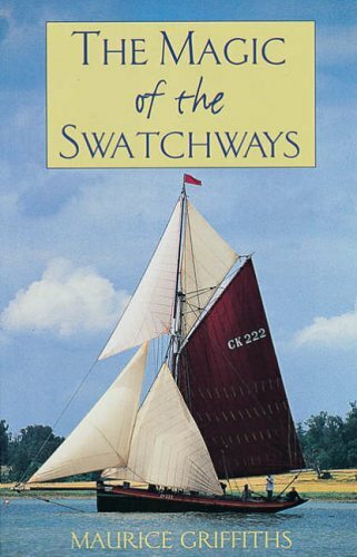 Magic of the Swatchways By Maurice Griffiths. 9780713656916 ...