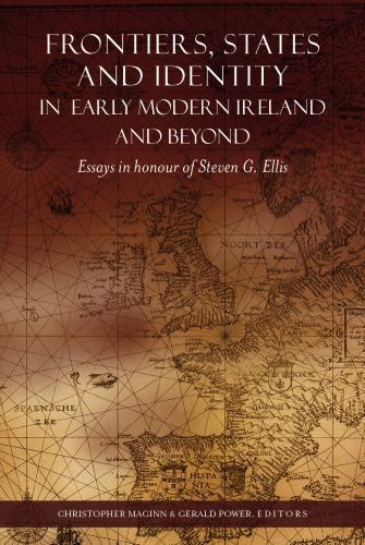 Frontiers, States and Identity in Early Modern Ireland and Beyond ...
